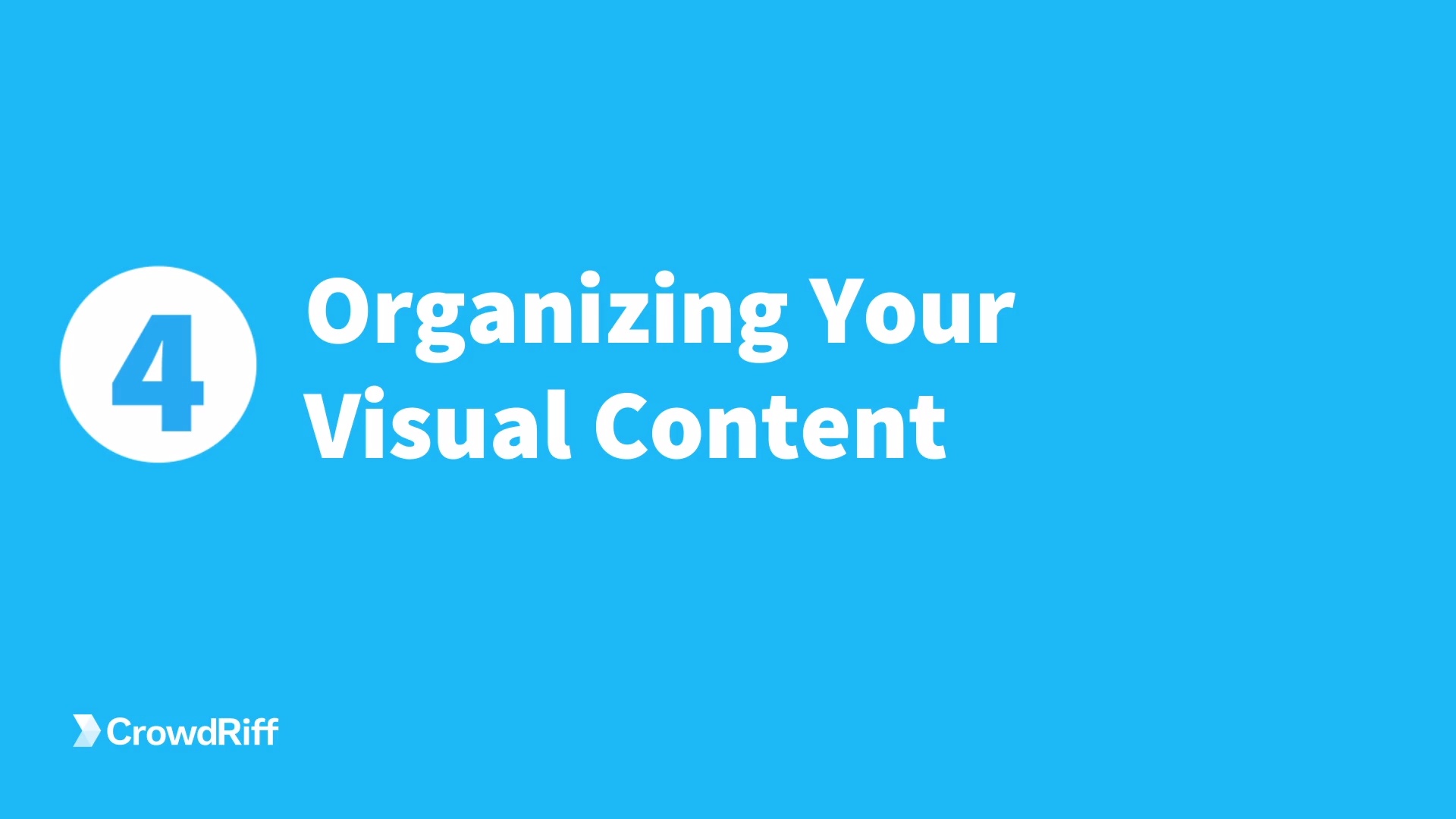 Lesson 4: Organizing Your Visual Content - CrowdRiff