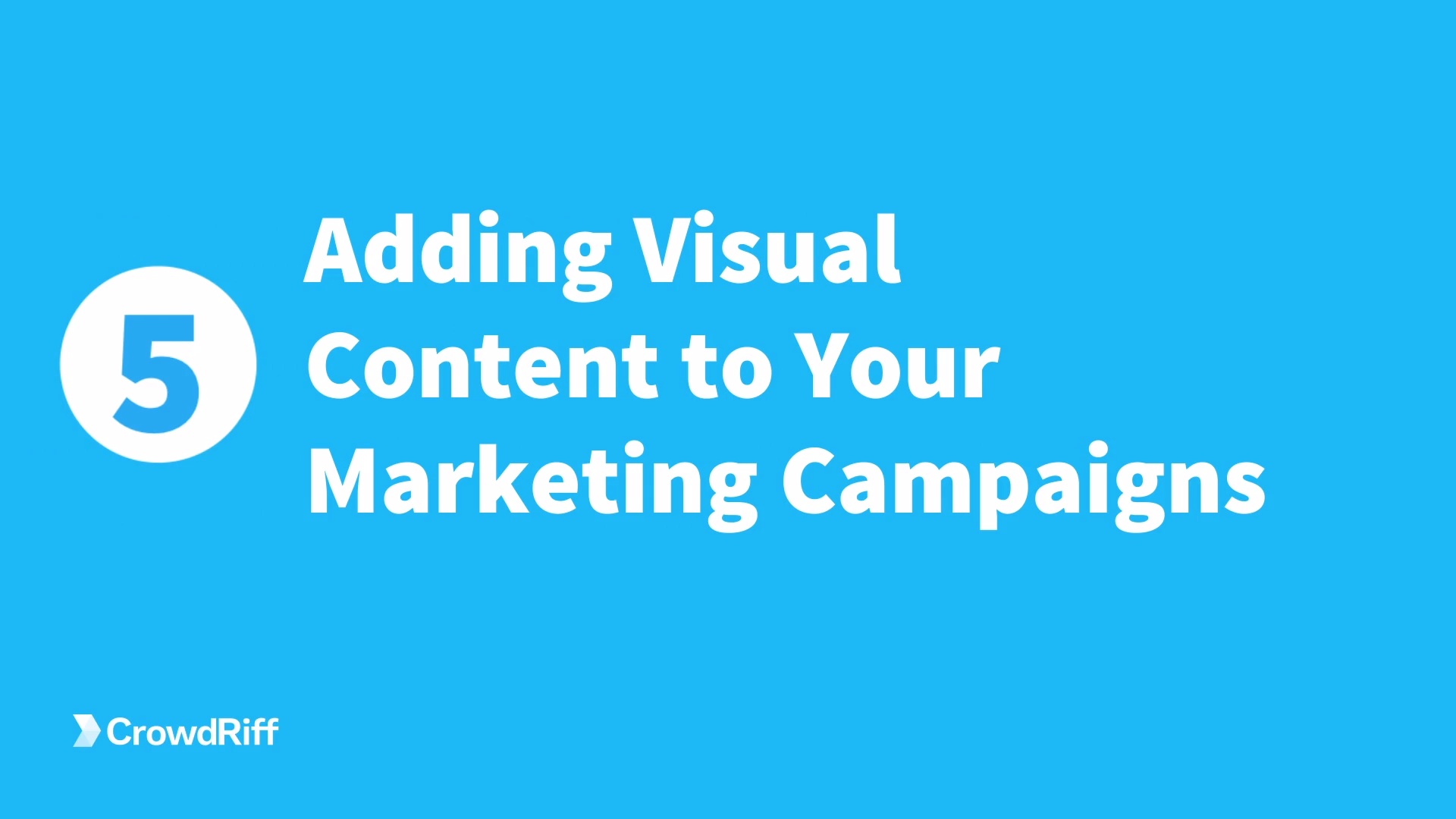 Lesson 5: Adding Visual Content to Your Marketing Campaigns - CrowdRiff