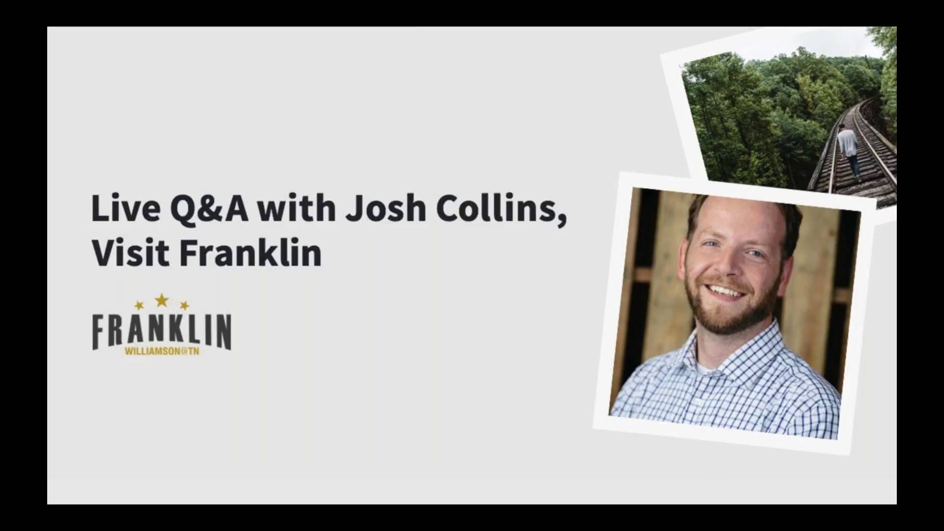 Live Q&A with Josh Collins, Visit Franklin - CrowdRiff
